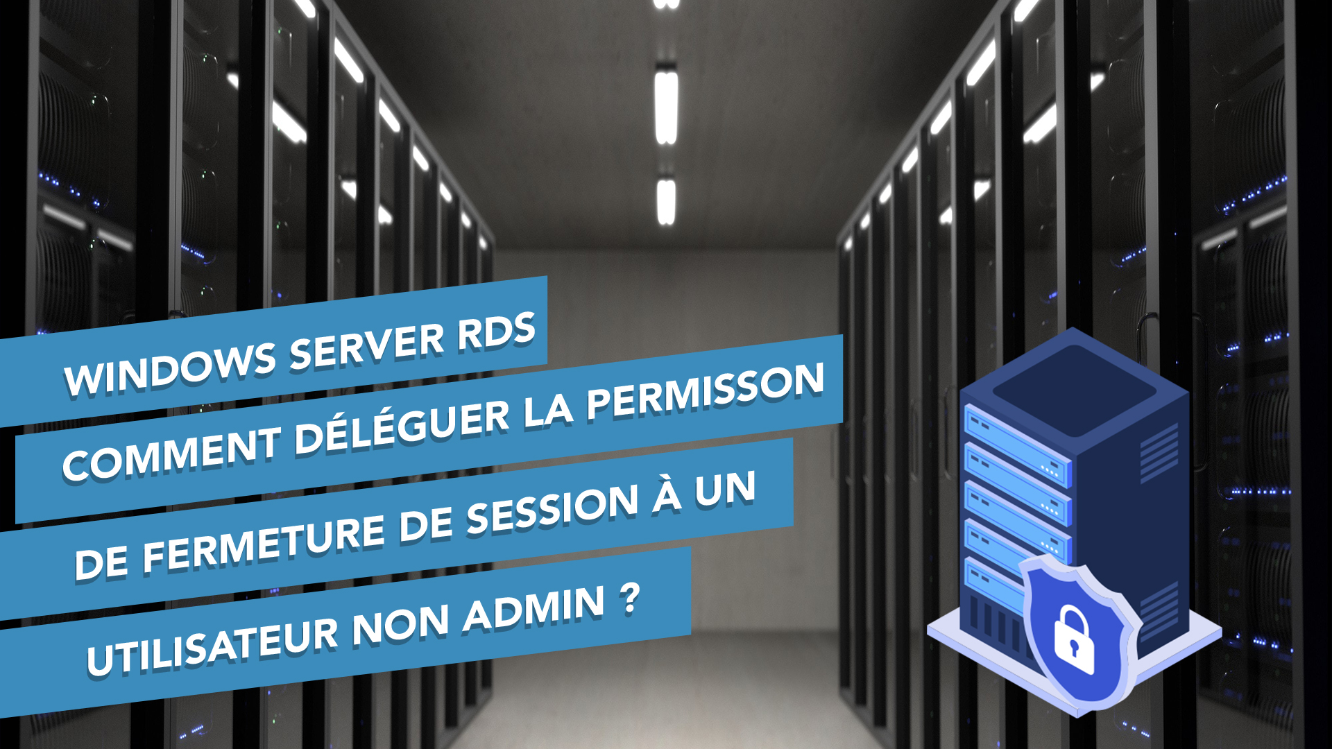 Comment déléguer la permission de fermeture de session à un utilisateur ...