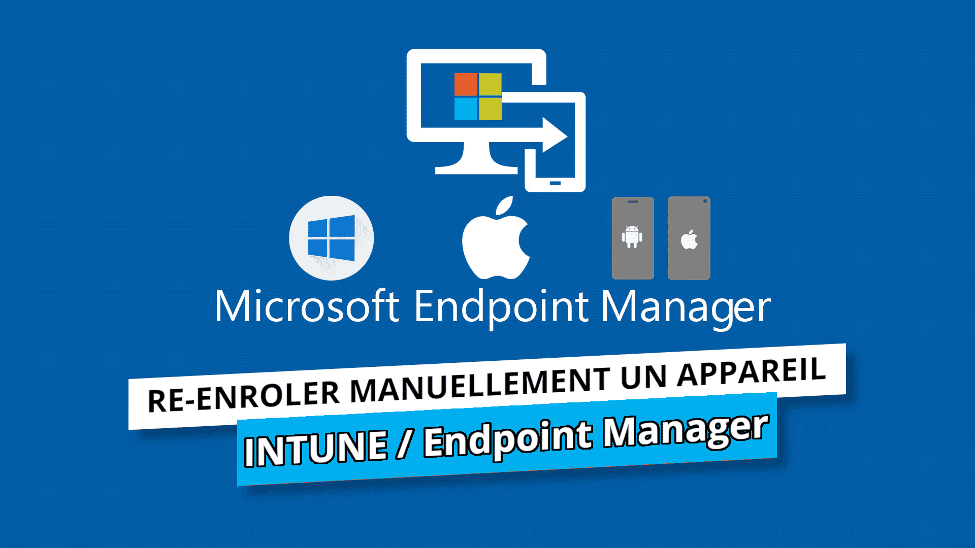 Ré-enrôler manuellement un ordinateur sur Intune – Tech2Tech | News ...